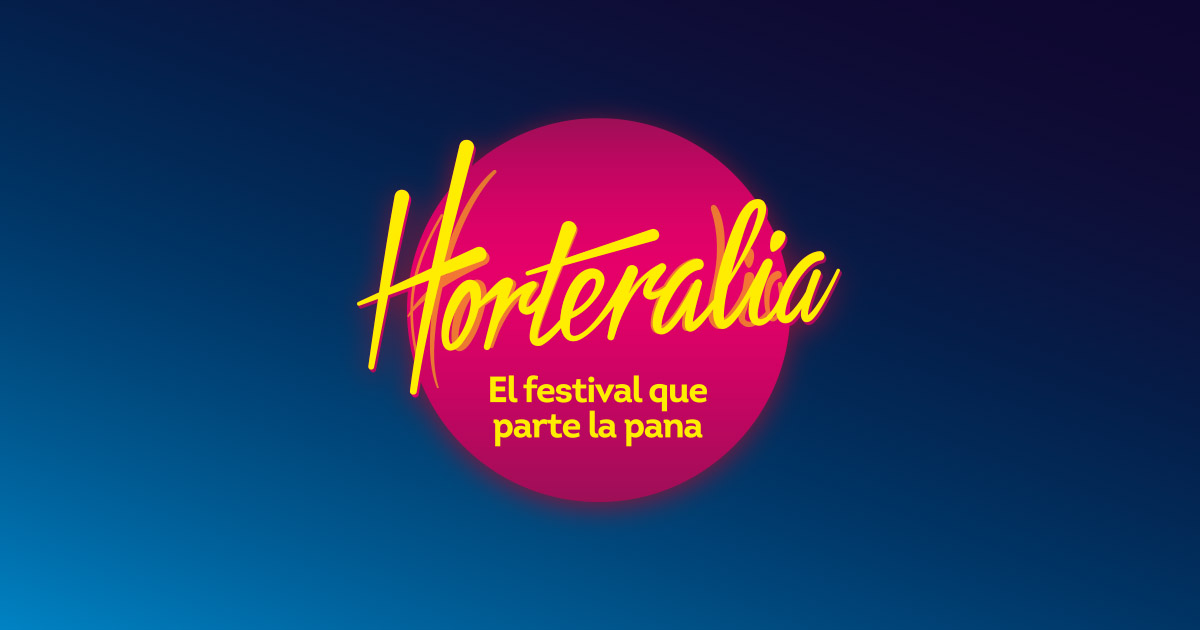 Horteralia - El festival que parte la pana